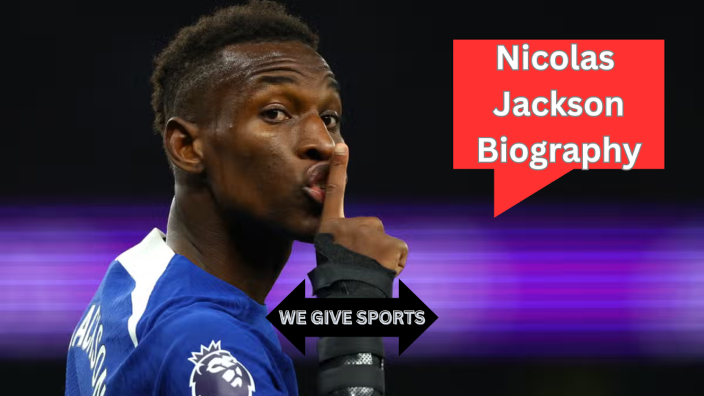 Nicolas Jackson Biography: Age, Girlfriend, Son, Parents, Religion ...